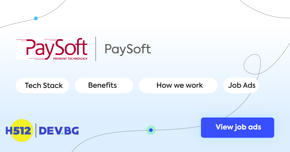 PaySoft Bulgaria – IT job ads, benefits, team and opinions