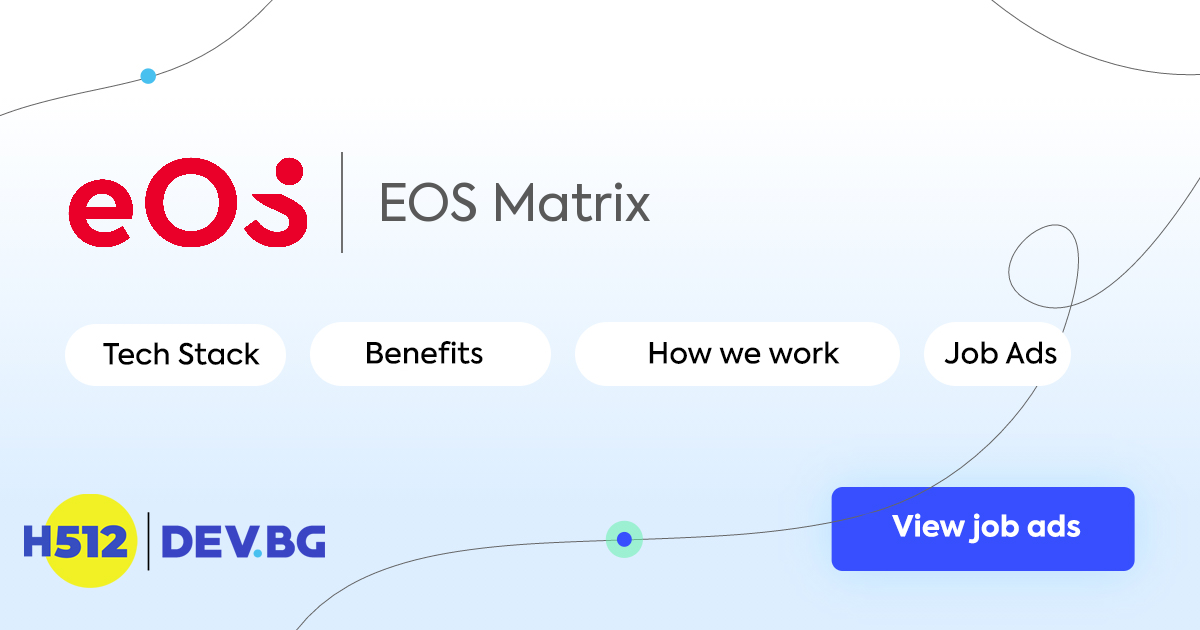EOS Matrix Bulgaria – IT job ads, benefits, team and opinions